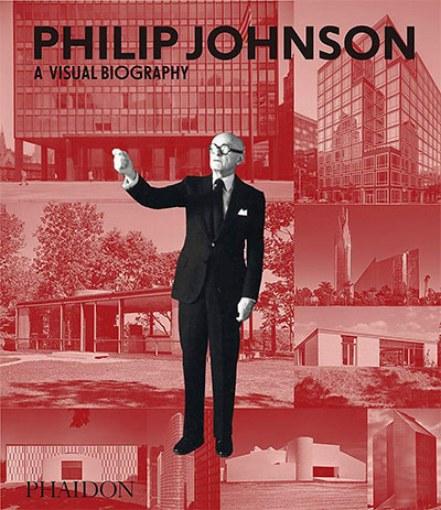 Philip Johnson: A Visual Biography