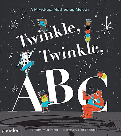 Twinkle, Twinkle, ABC: A Mixed-Up, Mashed-Up Melody