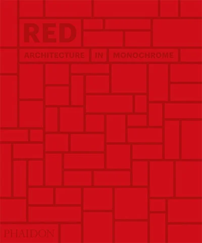 Red: Architecture In Monochrome (Architecture Generale)