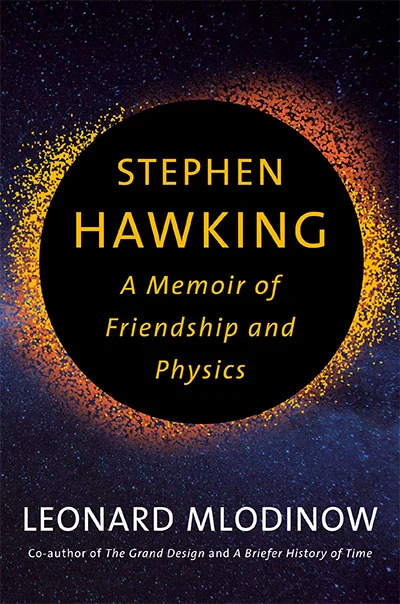 Stephen Hawking: A Memoir Of Friendship And Physics