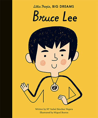 Bruce Lee (Little People, Big Dreams, 29)