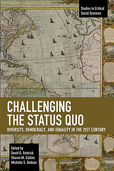 Challenging The Status Quo: Diversity, Democracy, And Equality In The 21st Century