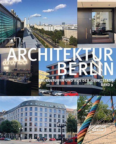 Building Berlin, Vol. 9: The Latest Architecture In And Out Of The Capital