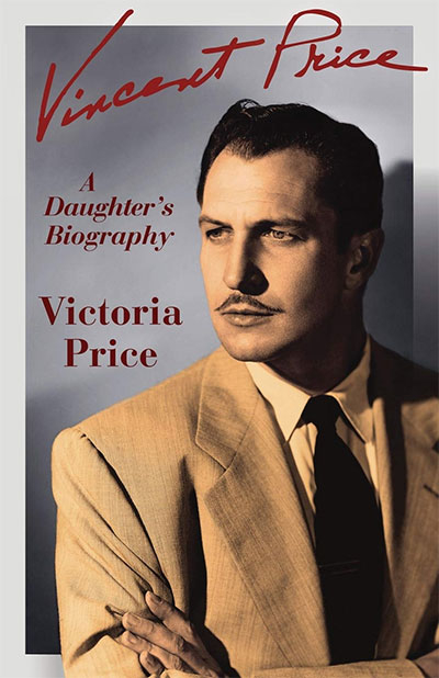 Vincent Price: A Daughter's Biography