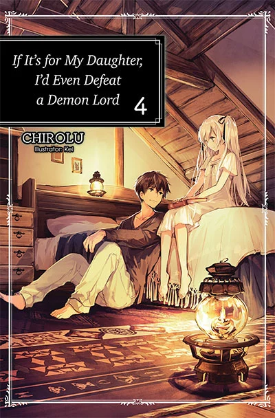 If It’s For My Daughter, I’d Even Defeat A Demon Lord: Volume 4