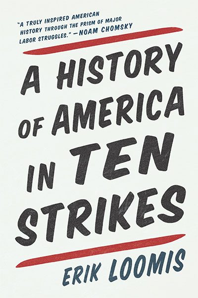 A History Of America In Ten Strikes