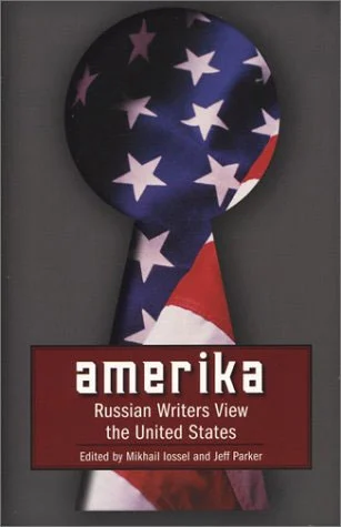 Amerika: Russian Writers View The United State