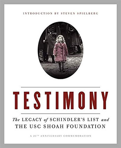 Testimony: The Legacy Of Schindler's List And The USC Shoah