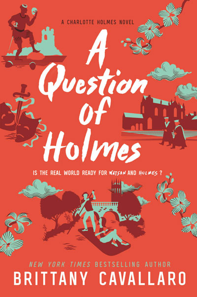 A Question Of Holmes (Charlotte Holmes Novel, 4)