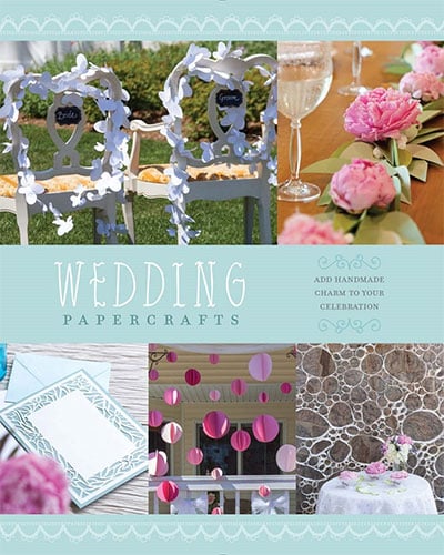 Wedding Papercrafts: Add Handmade Charm