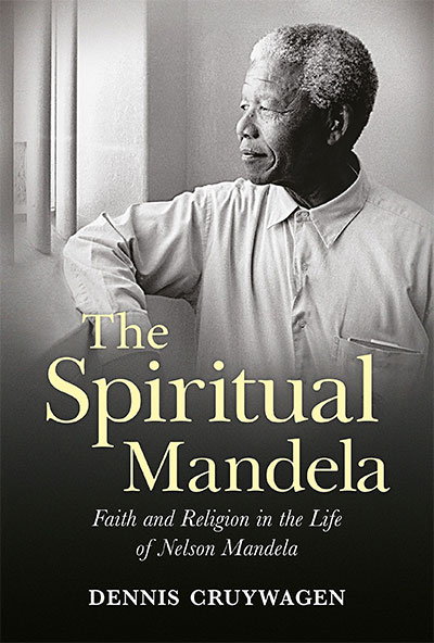 The Spiritual Mandela: Faith And Religion