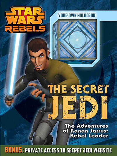 The Secret Jedi: The Adventures Of Kanan Jarrus