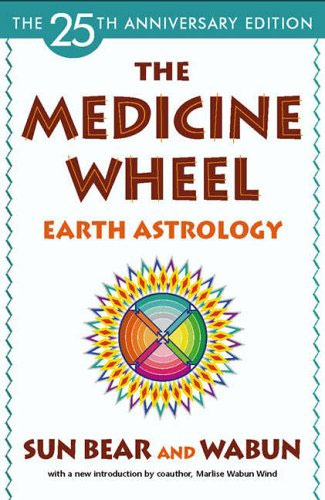 The Medicine Wheel: Earth Astrology