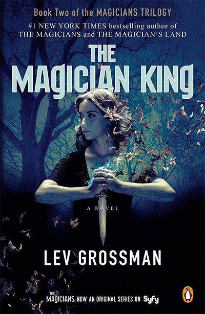 The Magician King (TV Tie-In) (Magicians Trilogy)