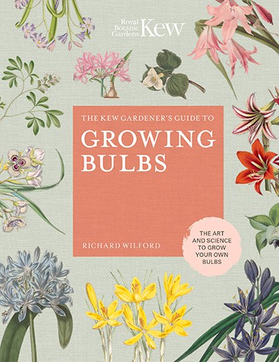 Kew Gardener`S Guide To Growing Bulbs