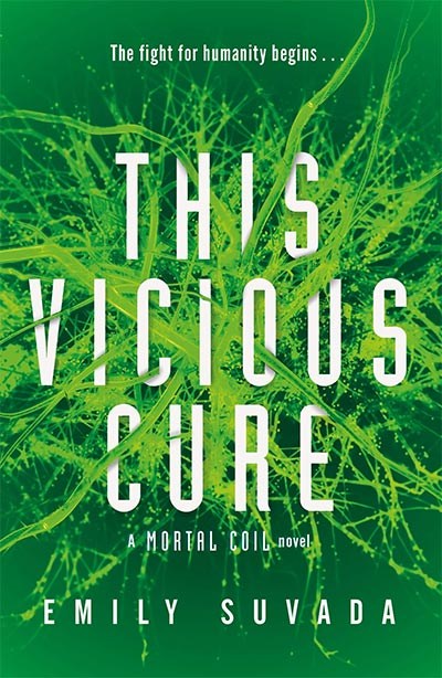 This Vicious Cure (Mortal Coil Book 3)