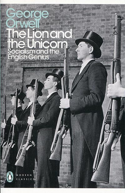 The Lion And The Unicorn: Socialism And The English Genius