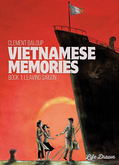 Vietnamese Memories Volume1: Leaving Saigon