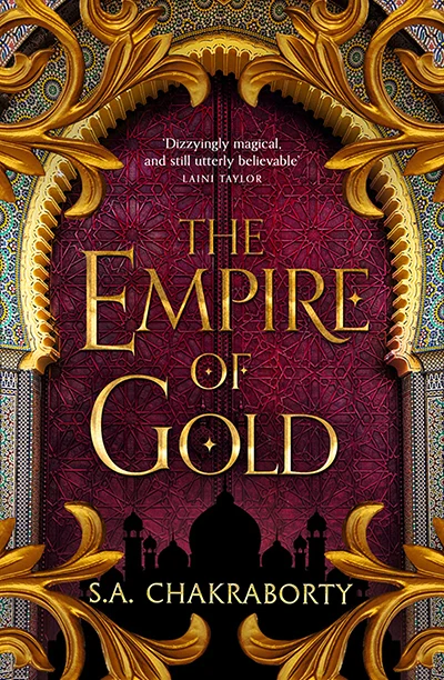 The Empire Of Gold (The Daevabad Trilogy, Book 3)