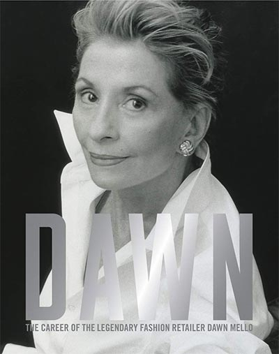 Dawn: The Career Of The Legendary Fashion Retailer Dawn Mello