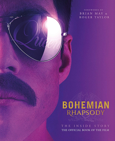 Bohemian Rhapsody: The Inside Story, The Official Book Of The Movie