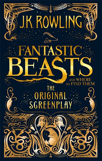 Fantastic Beasts And Where To Find Them - The Original Screenplay