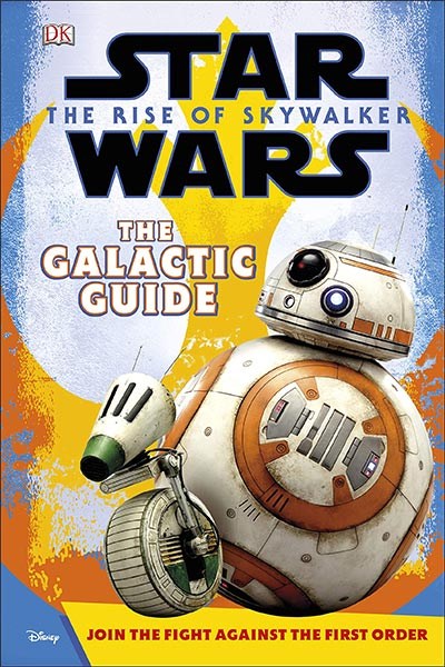 Star Wars The Rise Of Skywalker: The Galactic Guide