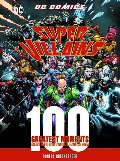 DC Comics Super-Villains: 100 Greatest Moments