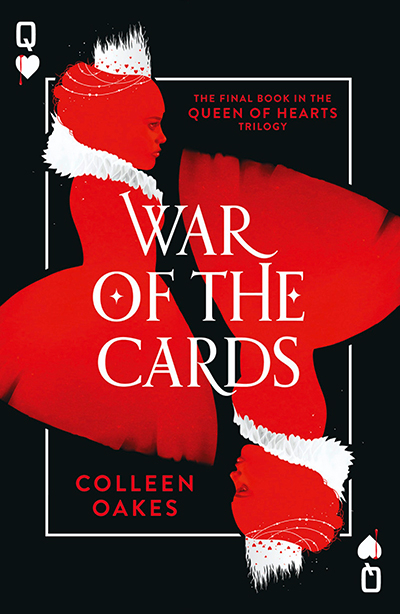 War Of The Cards (Queen Of Hearts, Book 3)