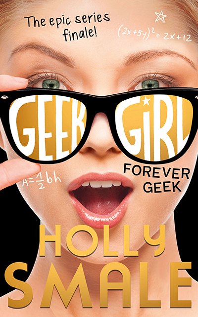 Forever Geek (Geek Girl, Book 6