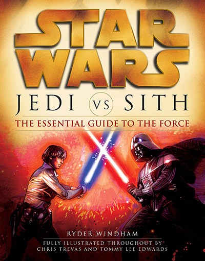 Jedi vs. Sith: Essential Guide To The Force