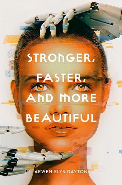 Stronger, Faster, And More Beautiful