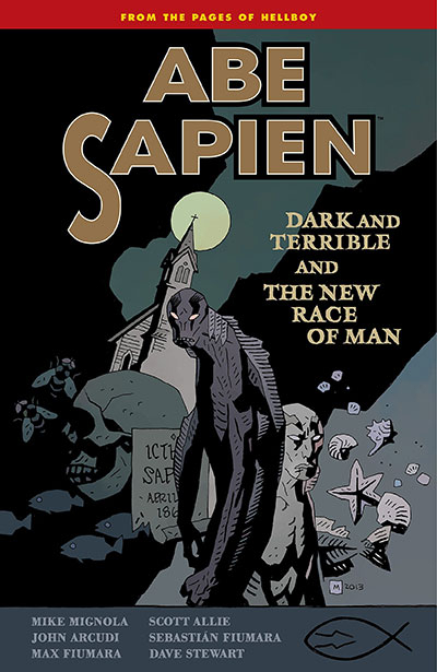 Abe Sapien: Dark And Terrible And The New Race Of Man