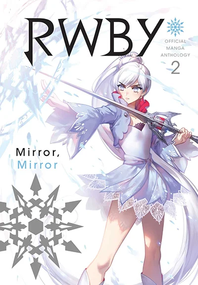 RWBY: Official Manga Anthology, Vol. 2: Mirror Mirror