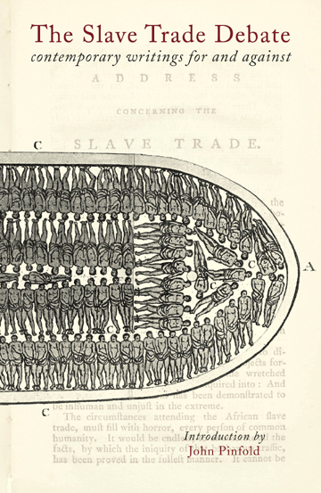 The Slave Trade Debate: Contemporary Writings For And Against