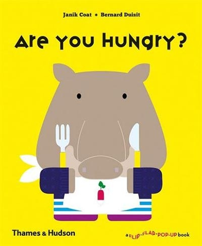 A Flip Flap Pop Up Book: Are You Hungry?