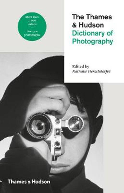 The Thames & Hudson Dictionary Of Photography