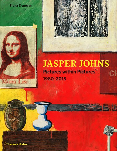 Jasper Johns: Pictures Within Pictures 1980–2015