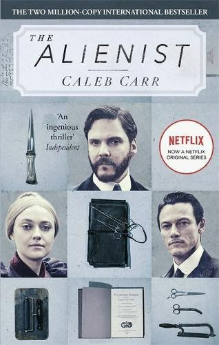 The Alienist: Number 1 In Series (Laszlo Kreizler & John Schuyler Moore)