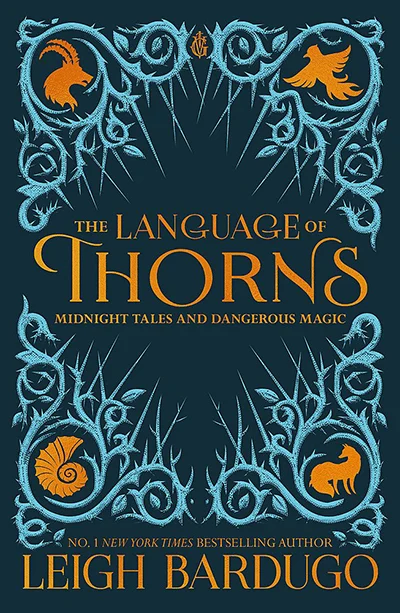 The Language Of Thorns: Midnight Tales And Dangerous Magic