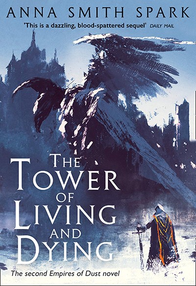 The Tower Of Living And Dying (Empires Of Dust, Book 2)