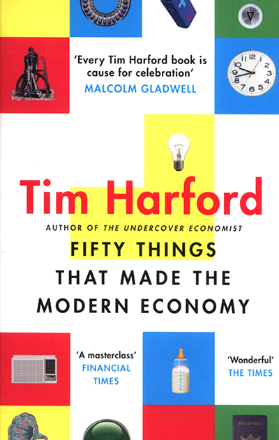 Fifty Things That Made The Modern Economy