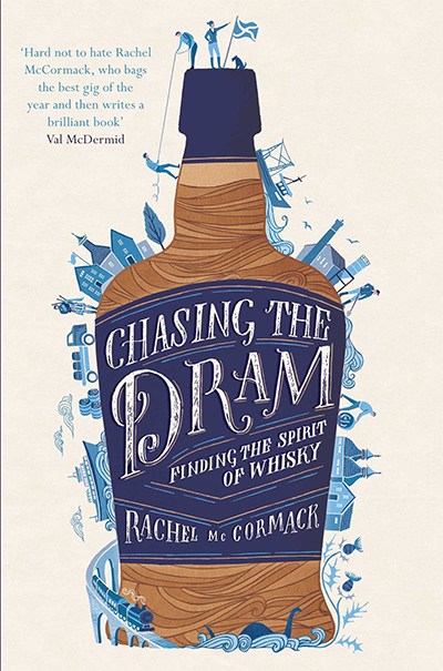 Chasing The Dram: Finding The Spirit Of Whisky