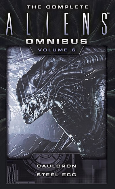 The Complete Aliens Omnibus: Vol. 6