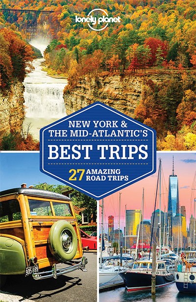 Lonely Planet New York & The Mid-Atlantic's Best Trips (Travel Guide)