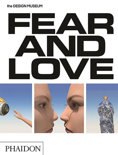 Fear & Love: Reactions To A Complex World