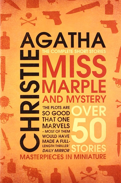 Miss Marple And Mystery: The Complete Short Stories (Miss Marple)