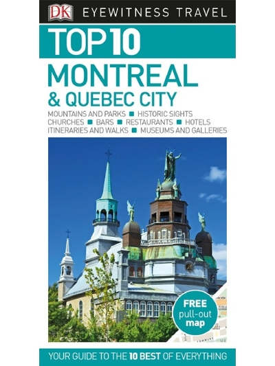 DK Eyewitness Top 10 Travel Guide: Montreal & Quebec City