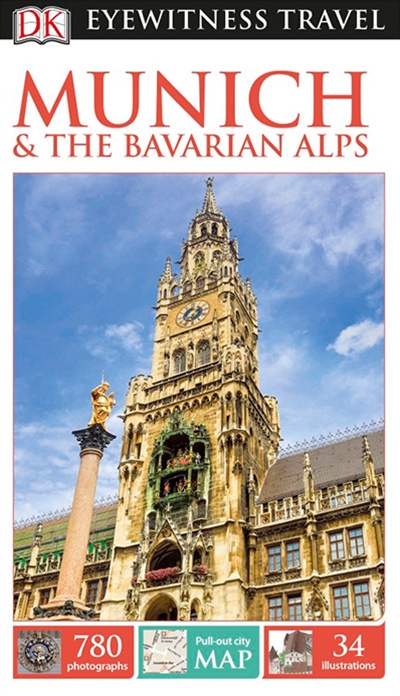 DK Eyewitness Travel Guide: Munich & The Bavarian Alps