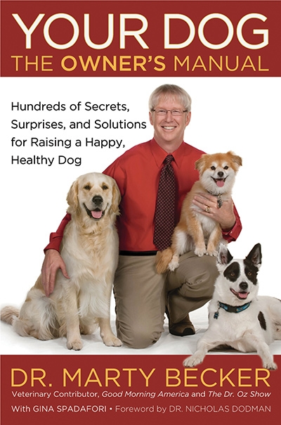 Your Dog: The Owner's Manual: Hundreds Of Secrets, Surprises, And Solutions For Raising A Happy, Healthy Dog